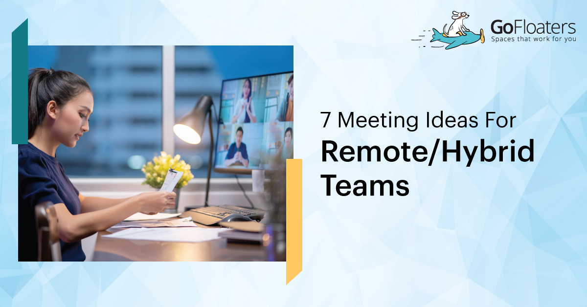 7 Meeting Ideas For Remote/Hybrid Teams