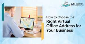 How to Choose the Right Virtual Office Address for Your Business